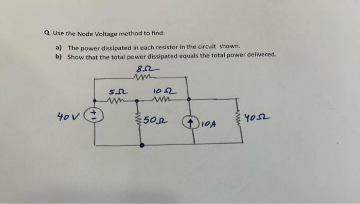 Solved Q. Use the Node Voltage method to find: a) The power | Chegg.com