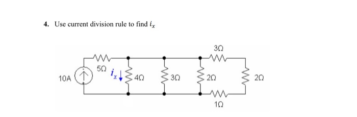 Solved 4. Use current division rule to find ix 30 10A 1 0 | Chegg.com