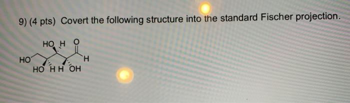Solved 9) (4 pts) Covert the following structure into the | Chegg.com