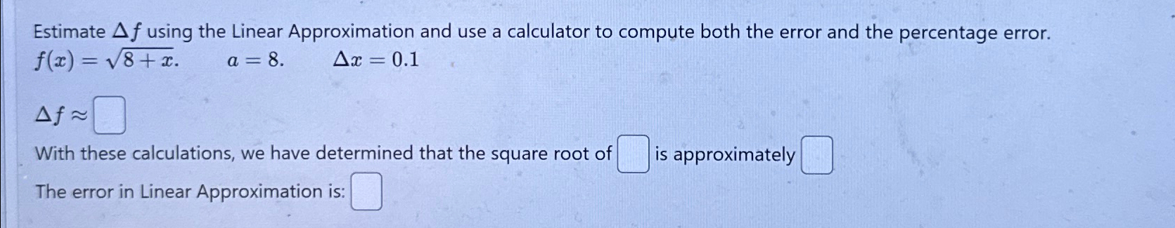 Solved Estimate Δf ﻿using The Linear Approximation And Use A 2150