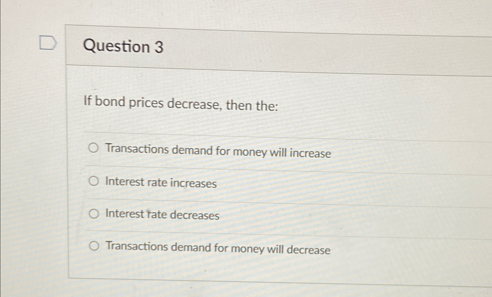Solved Question 3If bond prices decrease, then | Chegg.com