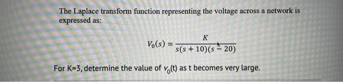 Solved The Laplace transform function representing the | Chegg.com