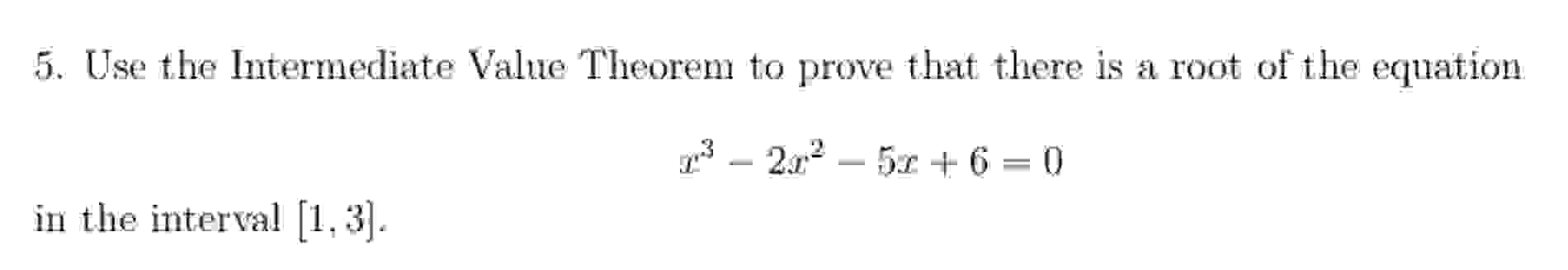 Solved Use the Intermediate Value Theorem to prove that | Chegg.com