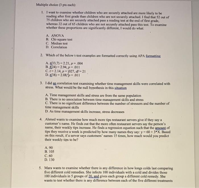 Solved Multiple choice (3 pts each): 1. I want to examine | Chegg.com