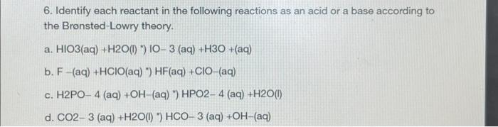 Solved 6. Identify each reactant in the following reactions | Chegg.com