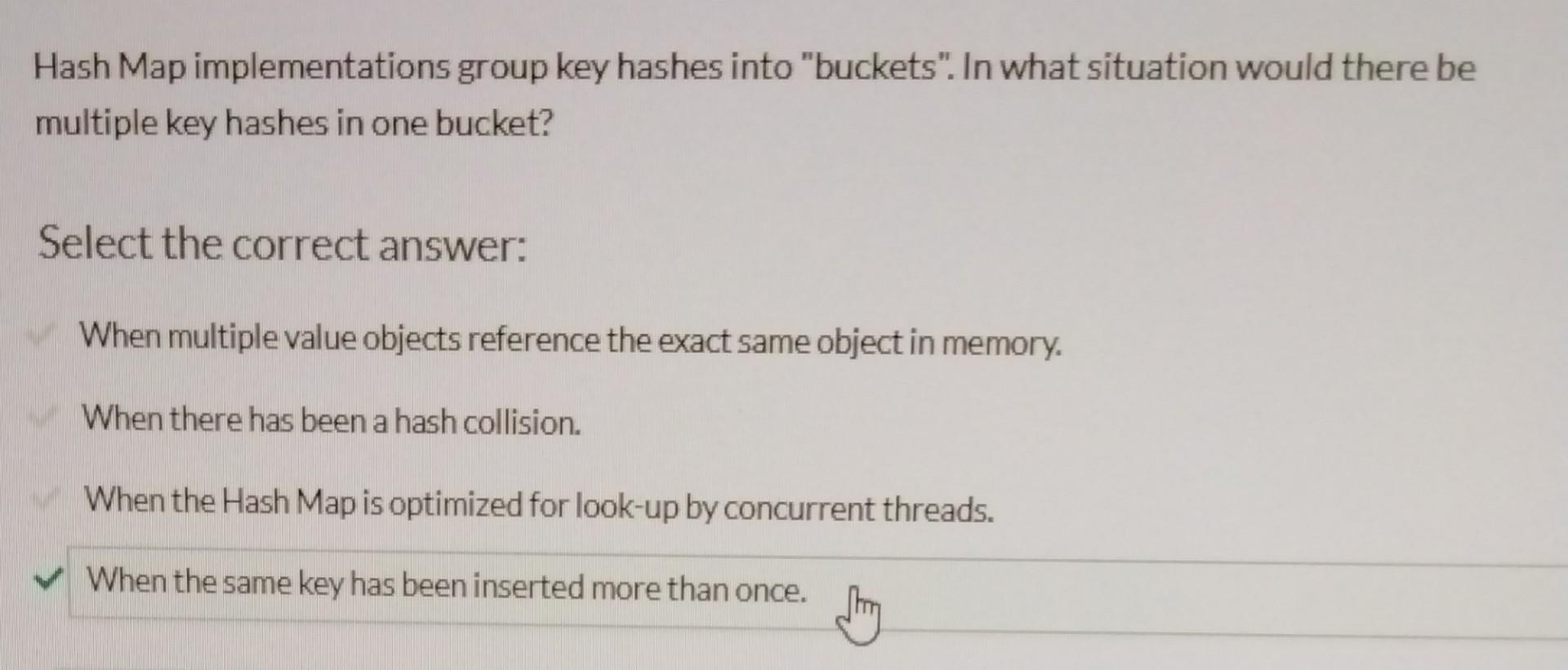 Solved Hash Map implementations group key hashes into | Chegg.com