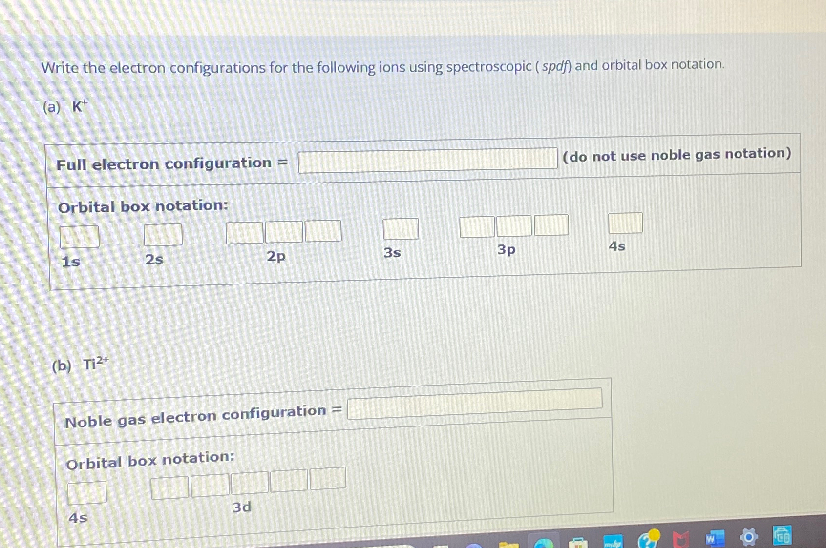 Solved Write The Electron Configurations For The Following