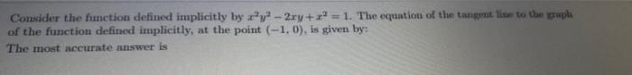 Solved Consider the function defined implicitly by rºy? - | Chegg.com