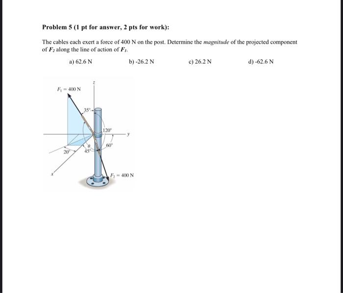 Solved Problem 5 (1 pt for answer, 2 pts for work): The | Chegg.com
