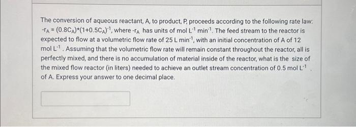 Solved The conversion of aqueous reactant, A, to product, P, | Chegg.com
