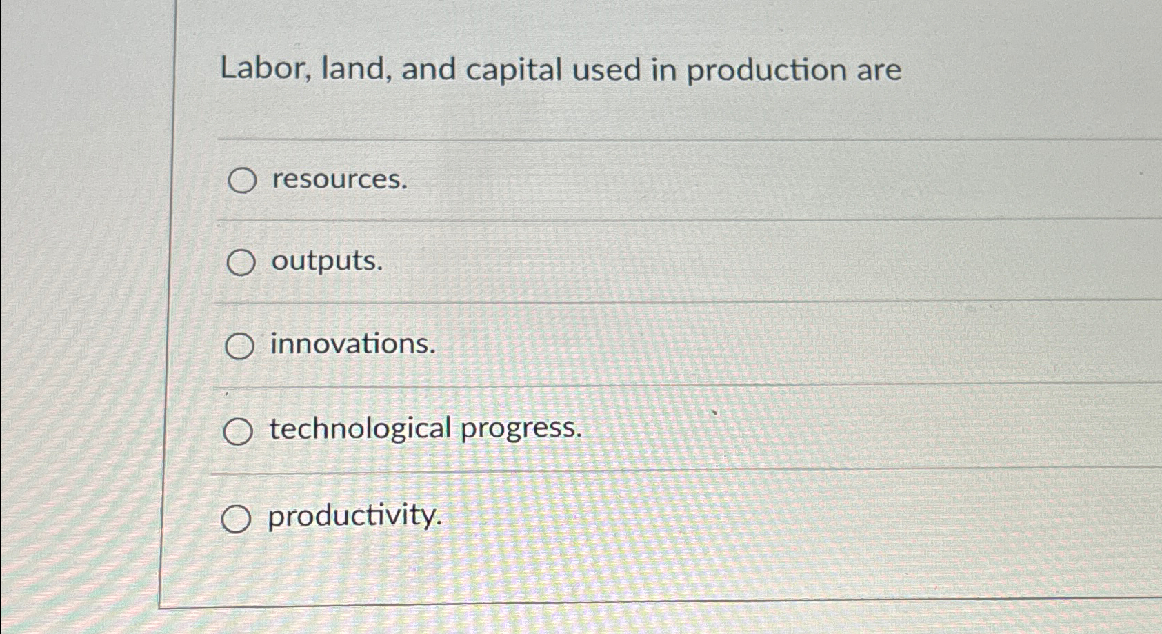 Solved Labor, land, and capital used in production | Chegg.com