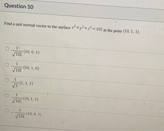 Solved Question 10 Find a unit normal vector to the surface | Chegg.com