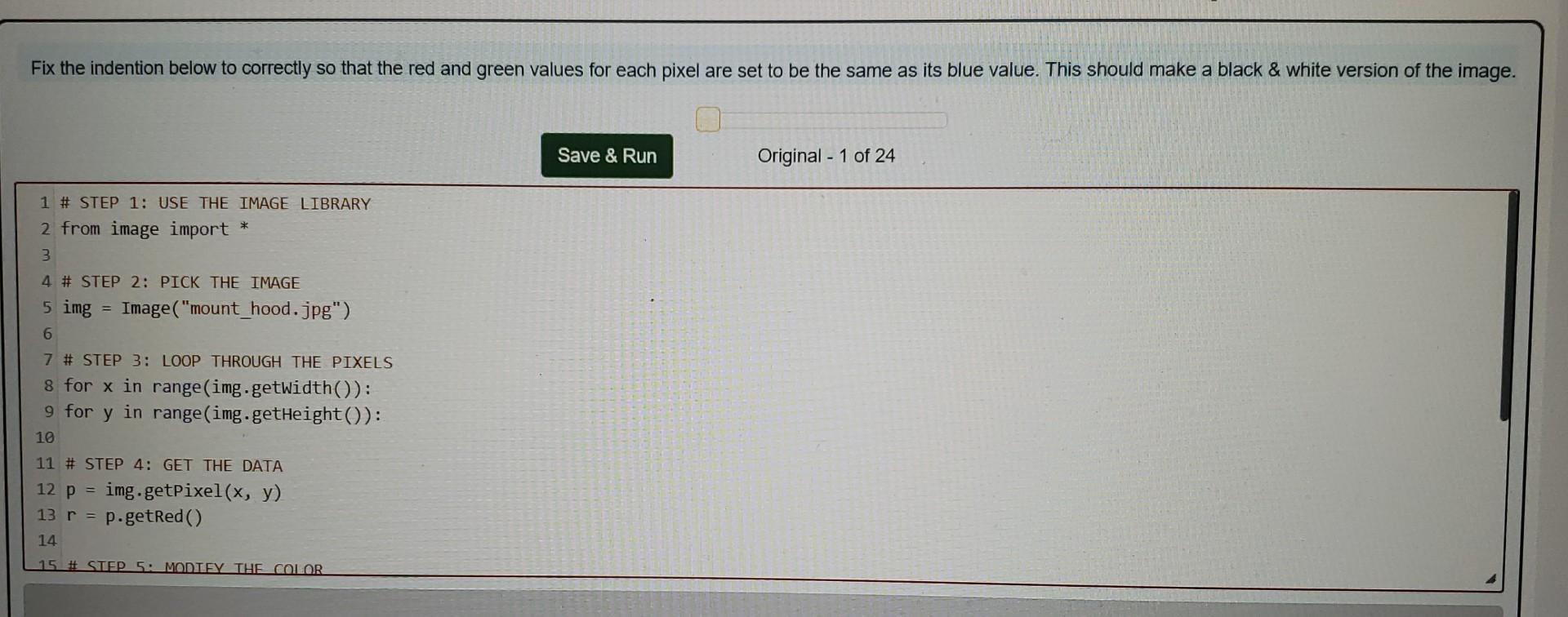 Solved Fix the indention below to correctly so that the red | Chegg.com
