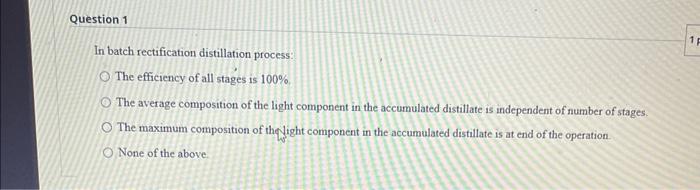 Solved In batch rectification distillation process: The | Chegg.com