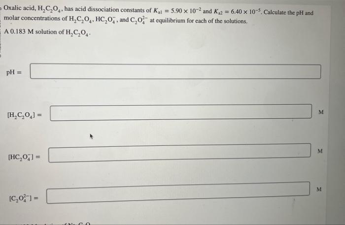 Solved Oxalic acid, H2C2O4, has acid dissociation constants | Chegg.com
