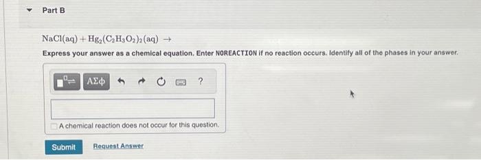 Solved NaCl(aq) + Hg₂(C2H3O2)2 (aq) → Express your answer as | Chegg.com