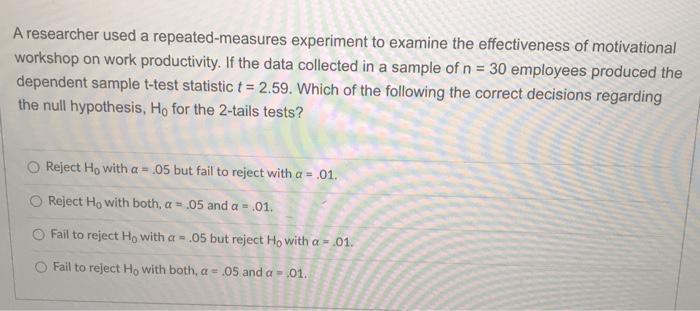 Solved A researcher used a repeated-measures experiment to | Chegg.com