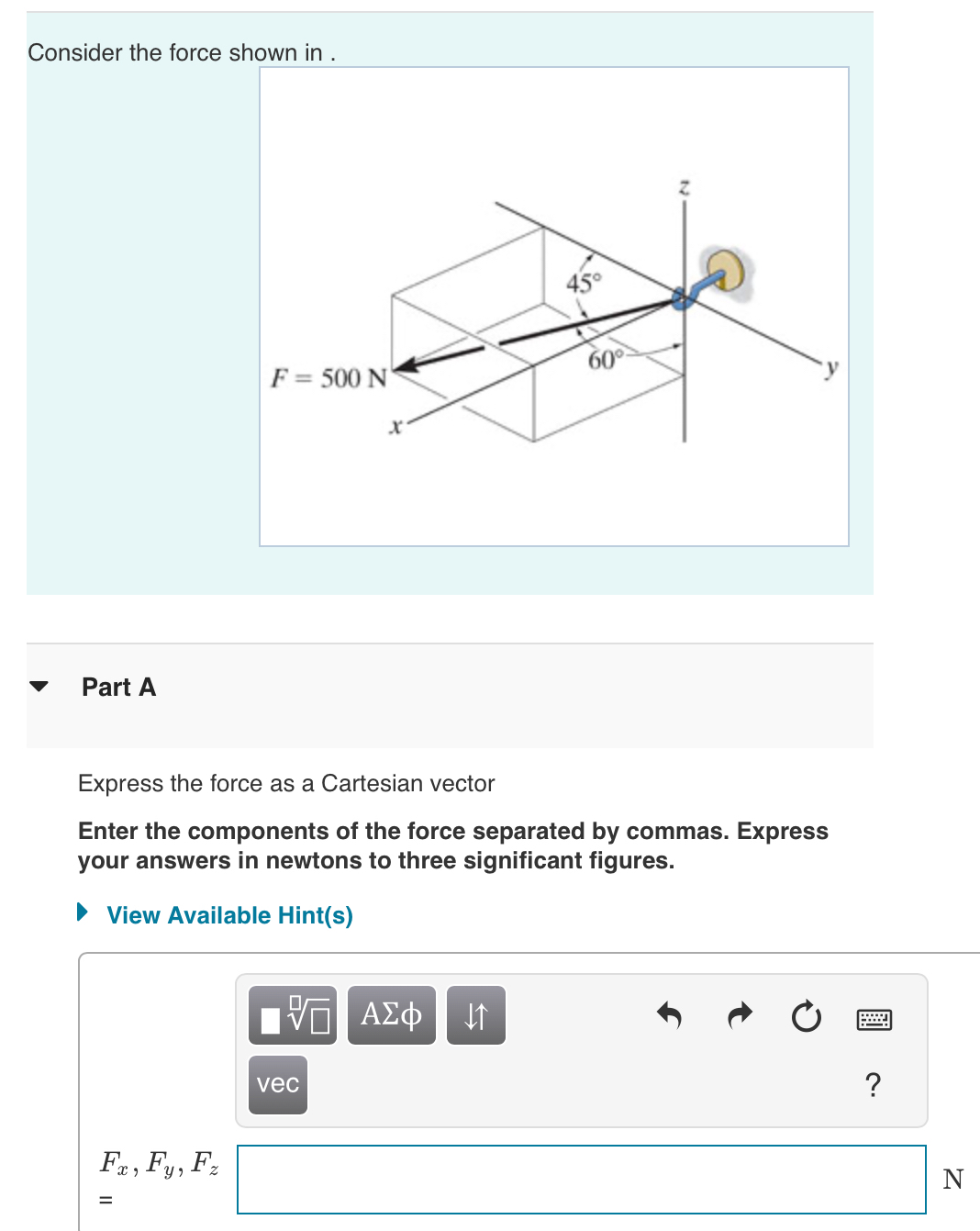 Solved Consider the force shown in .Part AExpress the force | Chegg.com
