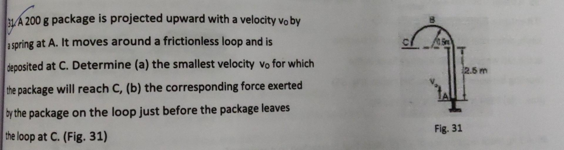 Solved A 200g ﻿package is projected upward with a velocity | Chegg.com