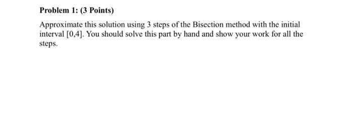 Solved Problem 1: (3 Points) Approximate this solution using | Chegg.com