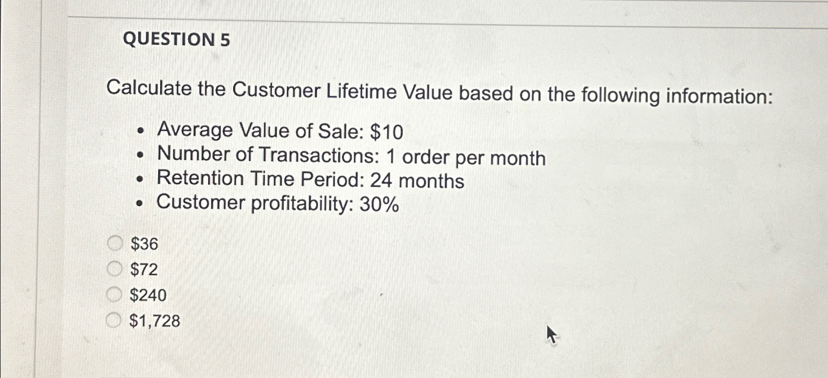 Solved QUESTION 5Calculate the Customer Lifetime Value based | Chegg.com