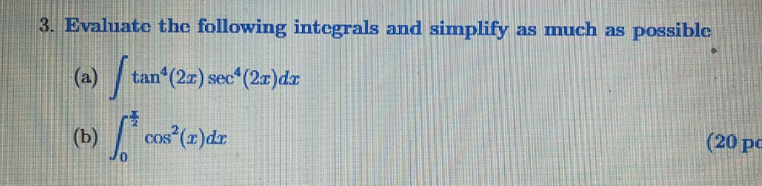Solved Evaluate the following integrals and simplify as much | Chegg.com