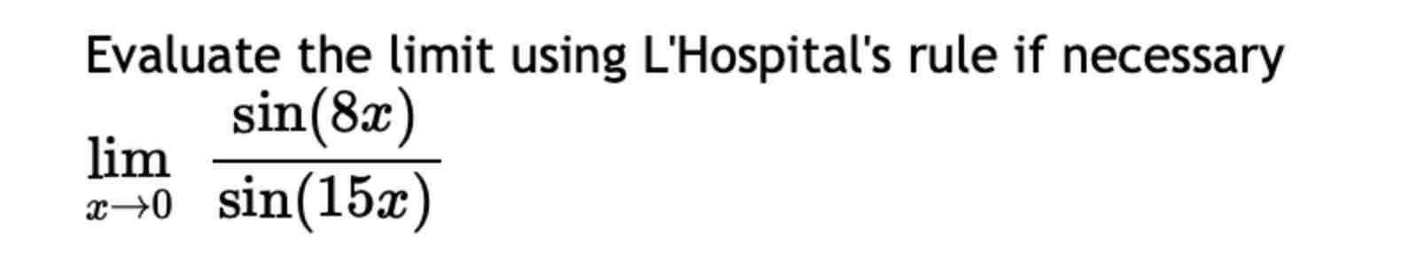 Solved Evaluate the limit using L'Hospital's rule if | Chegg.com