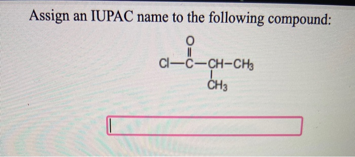 Solved Assign an IUPAC name to the following ester: | Chegg.com