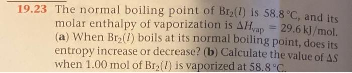 Solved 9.23 The normal boiling point of Br2(l) is 58.8∘C, | Chegg.com