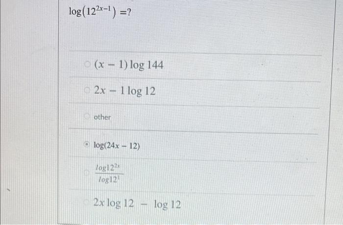Solved log(1227-1) =? (x - 1) log 144 2x – 1 log 12 other • | Chegg.com