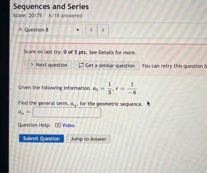 Solved Sequences and Series Score: 20/75 6/18 answered Score | Chegg.com