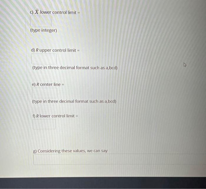 c) X lower control limit= (type integer) d) R upper | Chegg.com