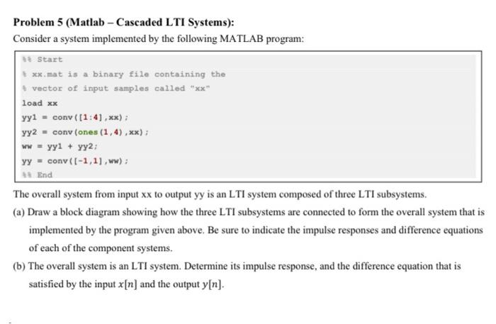 Solved Problem 5 (Matlab - Cascaded LTI Systems): Consider a | Chegg.com