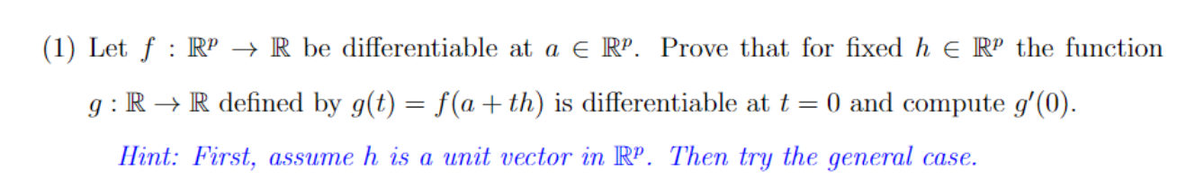 Solved (1) ﻿Let f:Rp→R ﻿be differentiable at ainRp. ﻿Prove | Chegg.com