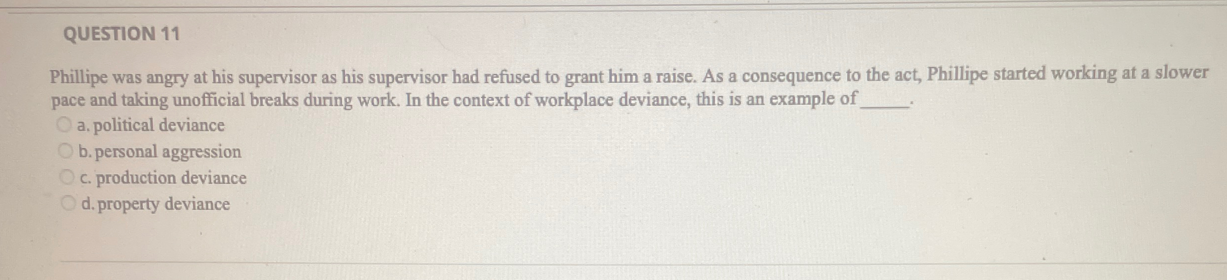 Solved QUESTION 11Phillipe was angry at his supervisor as | Chegg.com