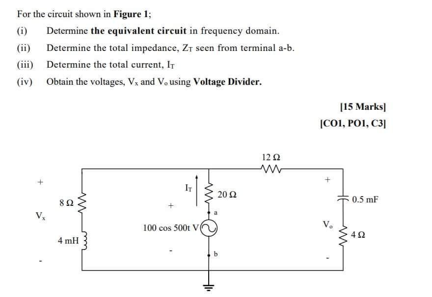 Solved For the circuit shown in Figure 1; (i) Determine the | Chegg.com