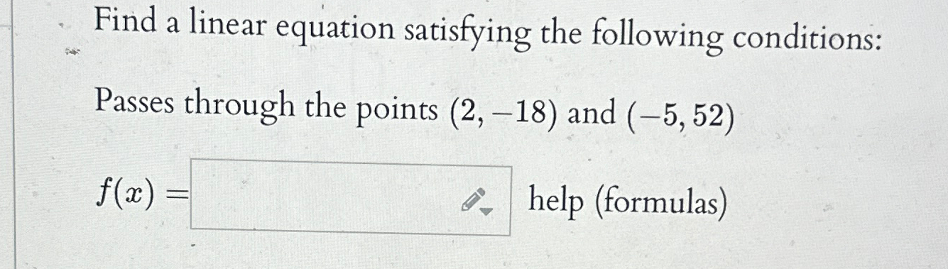 Solved Find a linear equation satisfying the following | Chegg.com