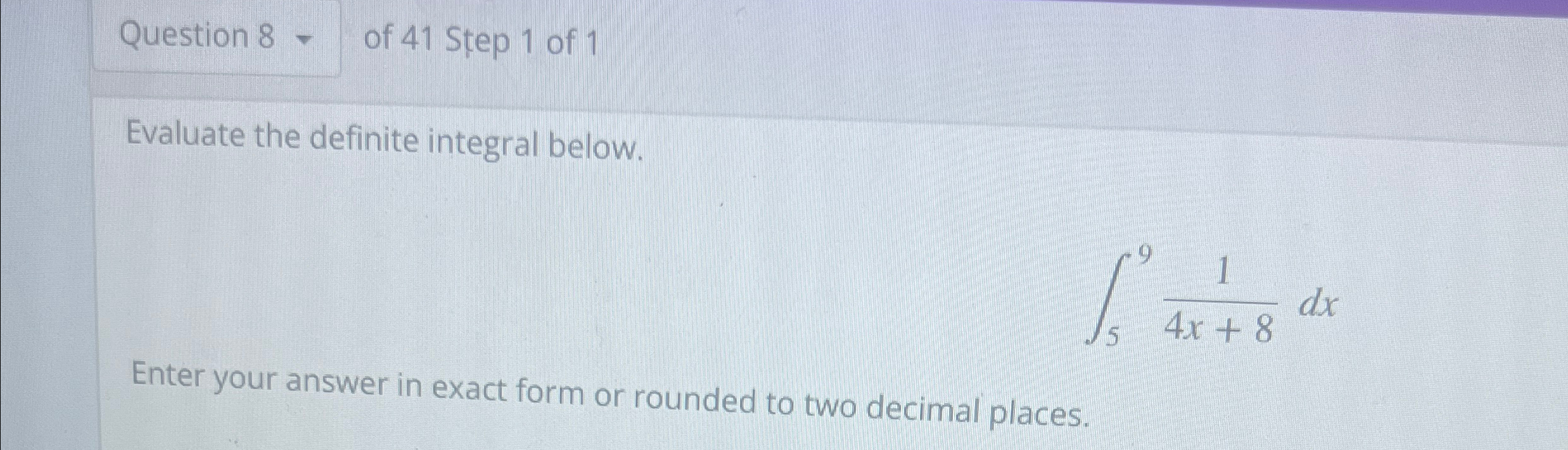 Solved Question 8 ﻿of 41 ﻿Step 1 ﻿of 1Evaluate the definite | Chegg.com