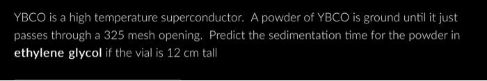 Solved YBCO is a high temperature superconductor. A powder | Chegg.com
