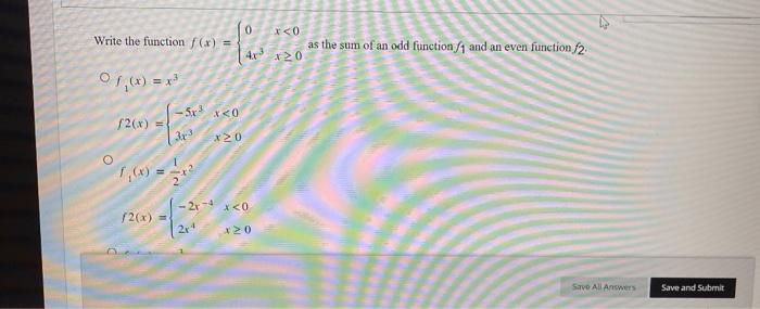Solved Write the function f(x)={04x3x