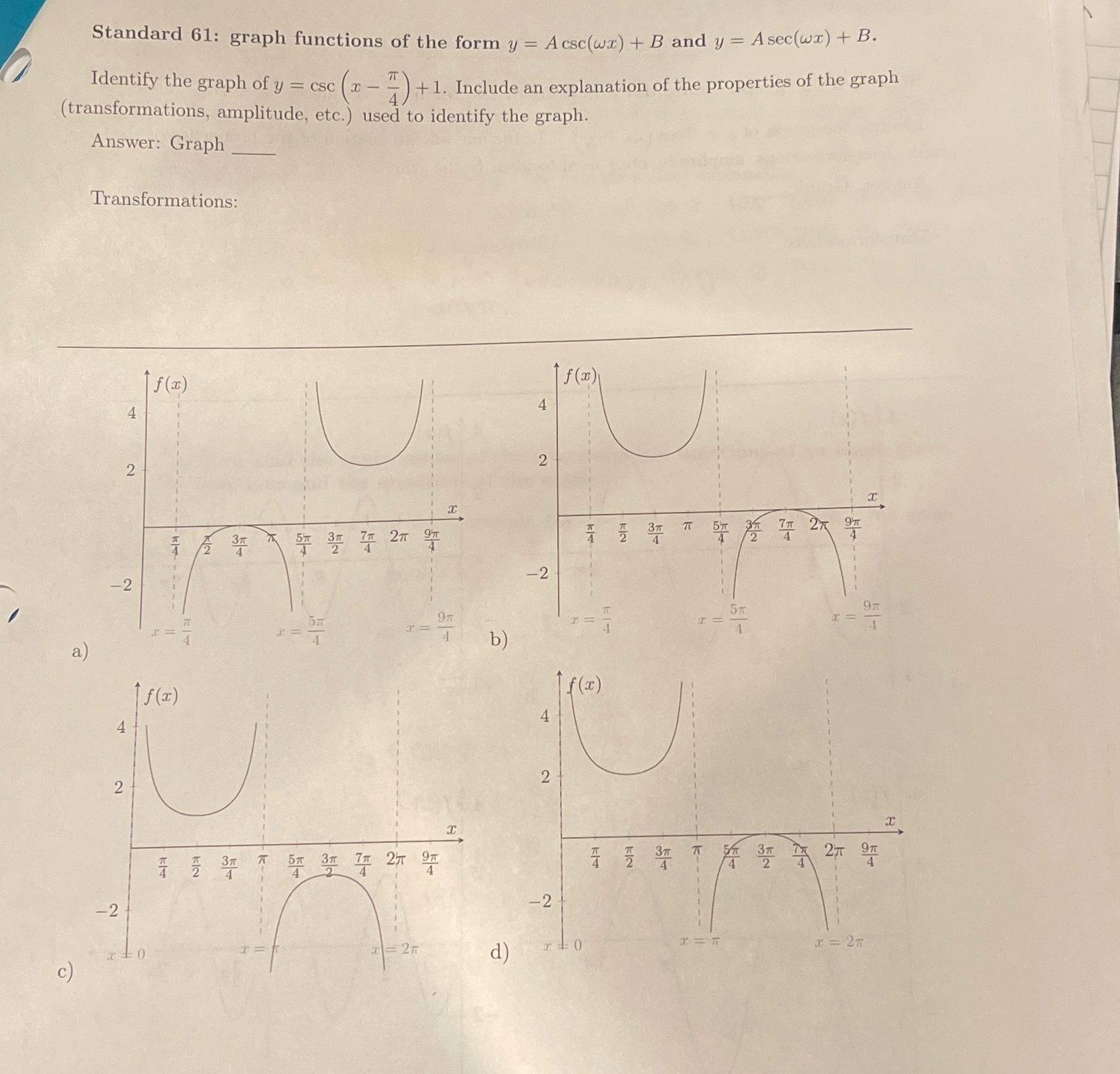 Solved Standard 61: graph functions of the form y=Acsc(ωx)+B | Chegg.com