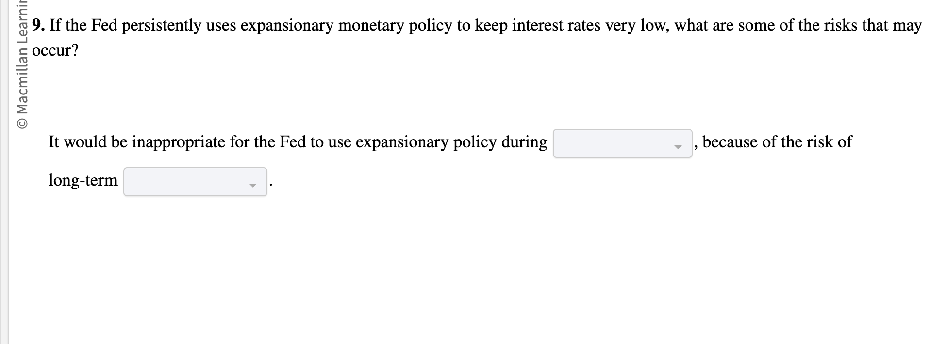 Solved occur?It would be inappropriate for the Fed to use | Chegg.com