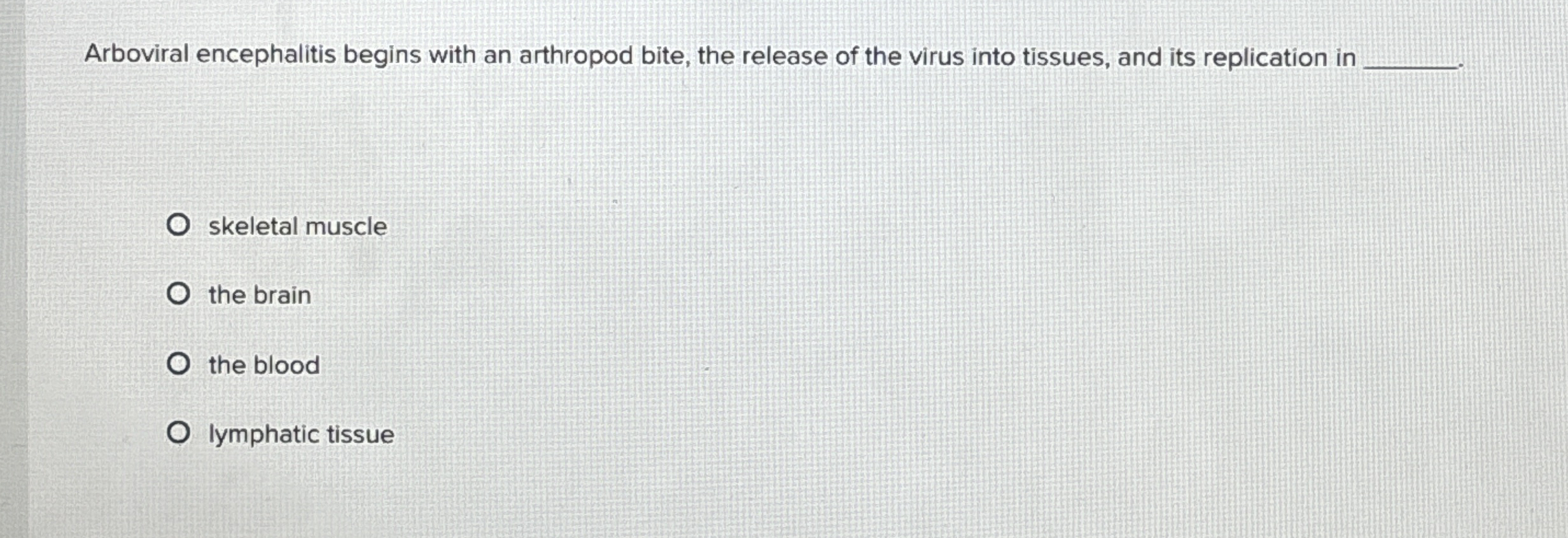 Solved Arboviral encephalitis begins with an arthropod bite, | Chegg.com