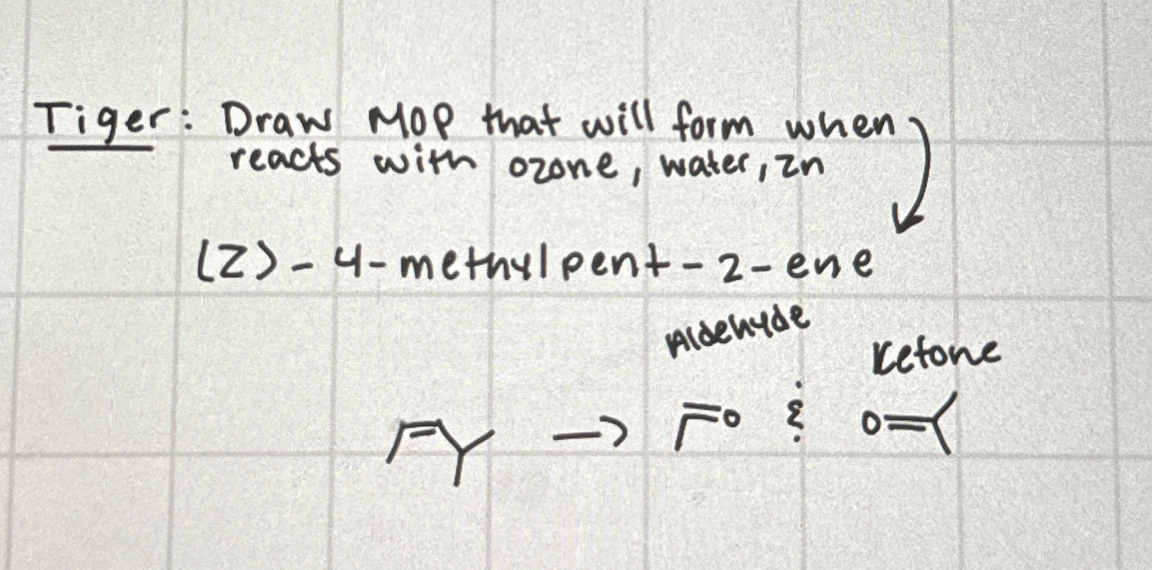 Solved Tiger: Draw Mop that will form when reacts with | Chegg.com