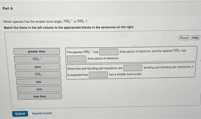 Solved Part A Which species has the smaller bond angle, NH | Chegg.com