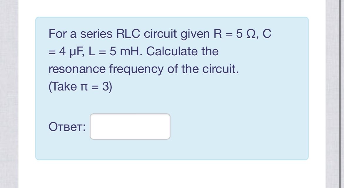 Solved For a series RLC circuit given R=5Ω,C =4μF,L=5mH. | Chegg.com