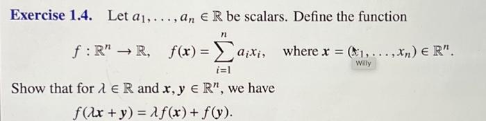 Exercise 1.4. Let a1,…,an∈R be scalars. Define the | Chegg.com
