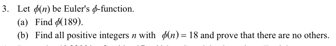 Solved Let φ(n) ﻿be Euler's φ-function.(a) ﻿Find φ (189).(b) | Chegg.com