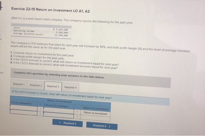 Solved Exercise 22-15 Return on investment LO A1, A2 ZNet | Chegg.com
