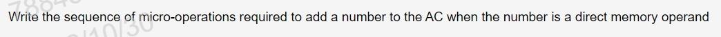 Solved Write the sequence of micro-operations required to | Chegg.com